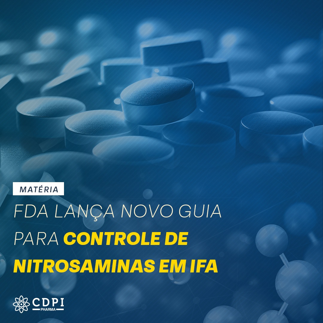 FDA LANÇA NOVO GUIA PARA CONTROLE DE NITROSAMINAS EM IFA - Vitae ...